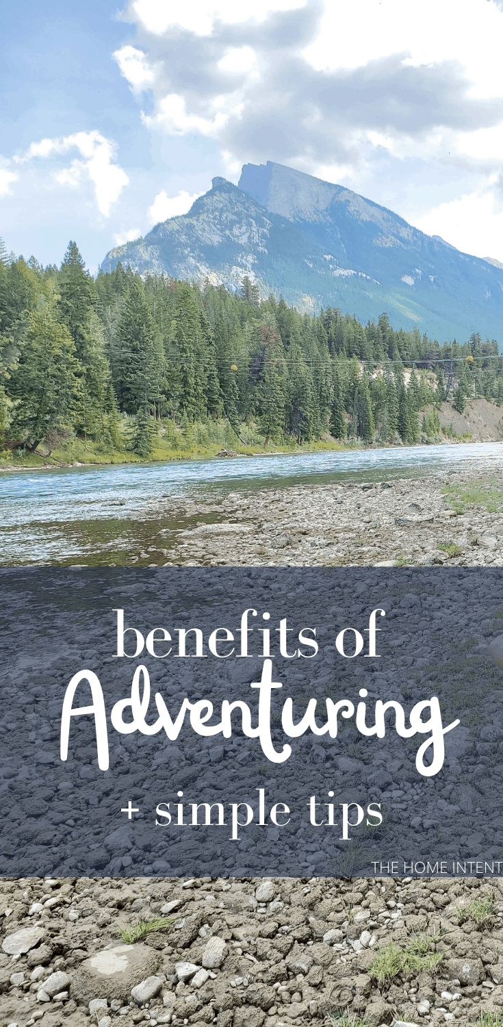Benefits of Adventuring (Why You Need To + Tips) - The Home Intent